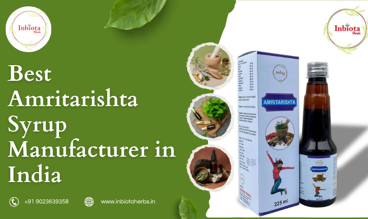 Best Amritarishta Syrup Manufacturer in India